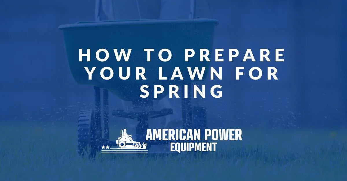 How to Prepare Your Lawn for Spring — American Power Equipment